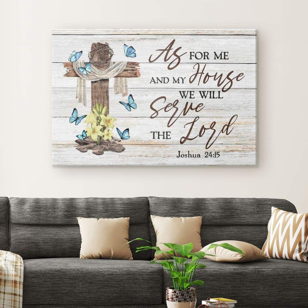 Joshua 24:15 As For Me And My House We Will Serve The Lord Canvas ...
