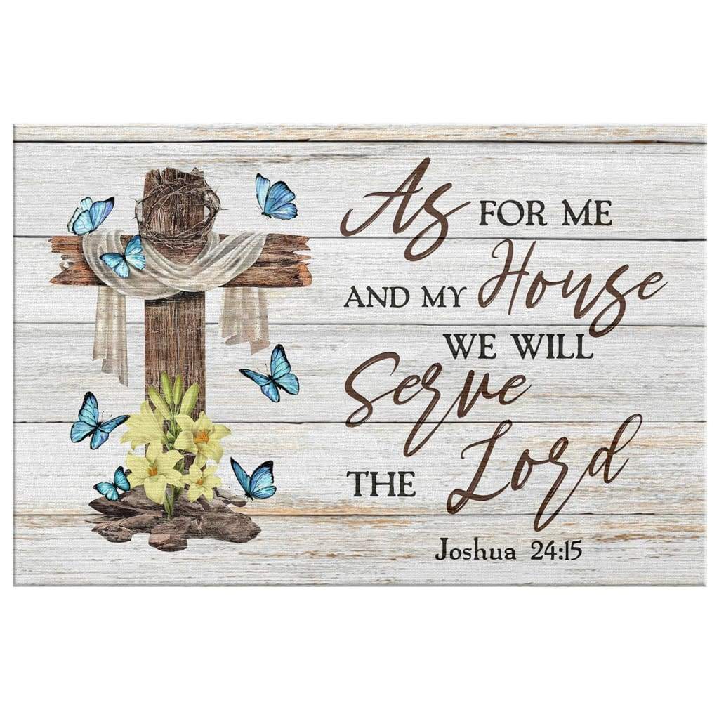 Joshua 24:15 As For Me And My House We Will Serve The Lord Canvas ...