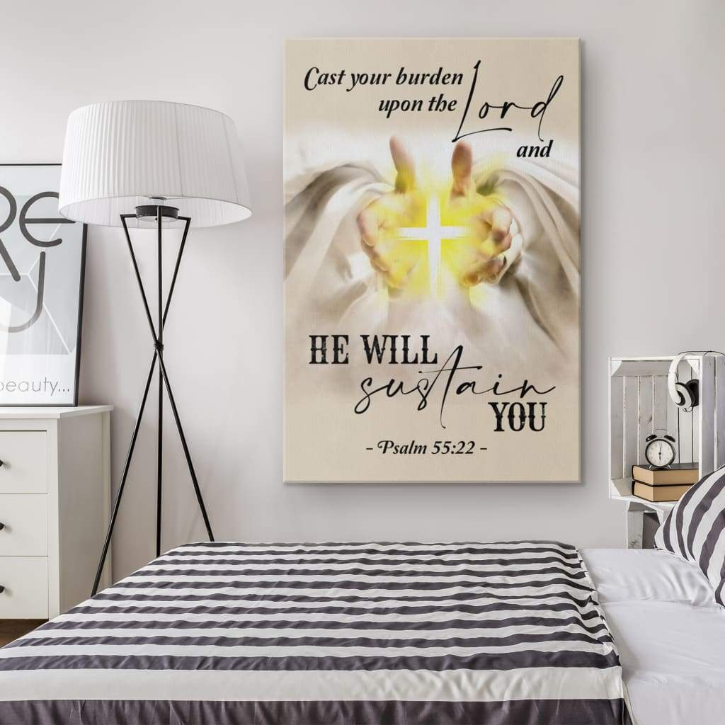 Psalm 55:22 Cast Your Burden Upon The Lord Canvas - Christian Wall Art ...